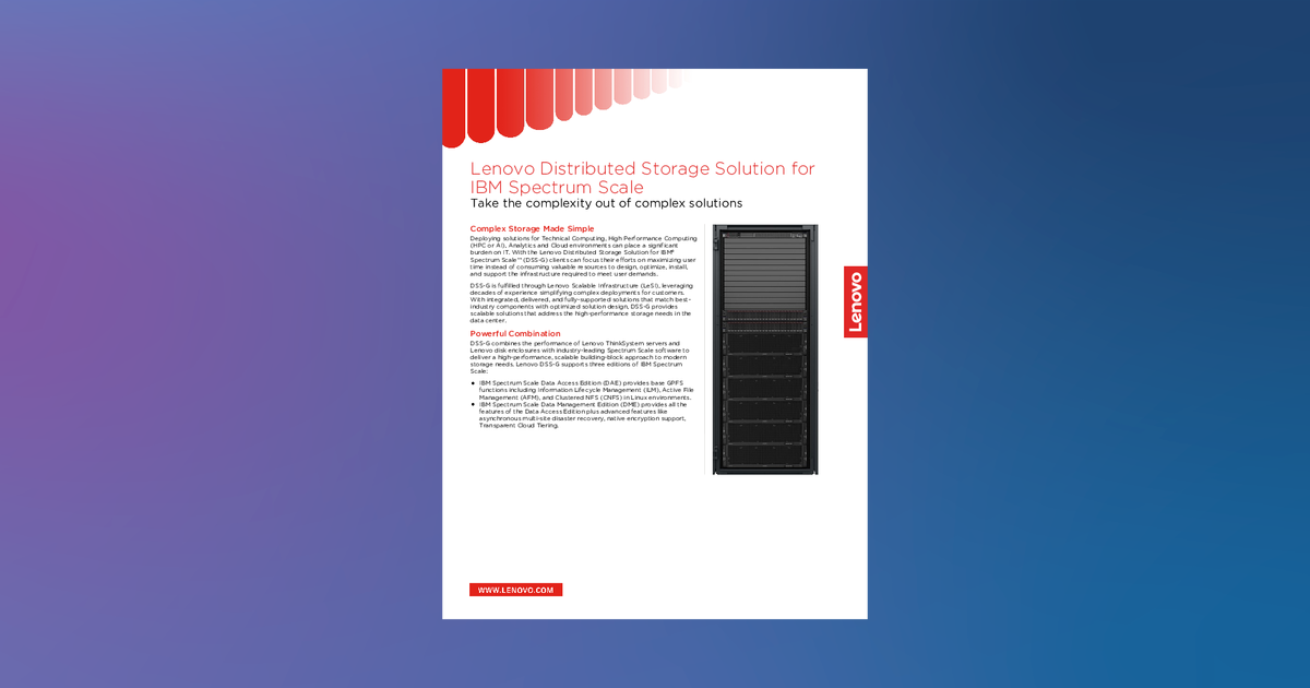 Lenovo Distributed Storage Solution for IBM Spectrum Scale Datasheet ... Lenovo Distributed Storage Solution for IBM Spectrum Scale Datasheet ...