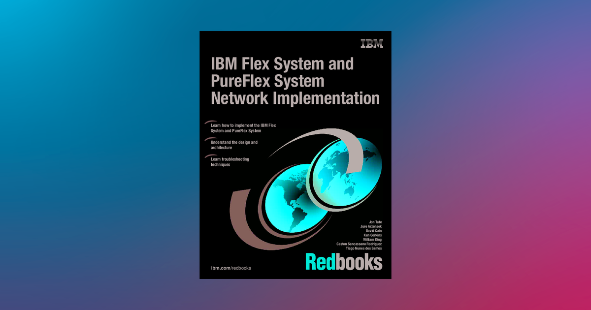 IBM Flex System and PureFlex System Network Implementation (withdrawn product) > Lenovo Press